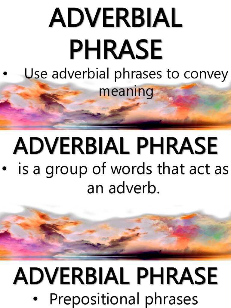 Understanding Adverbial Phrases | PDF | Language Arts & Discipline