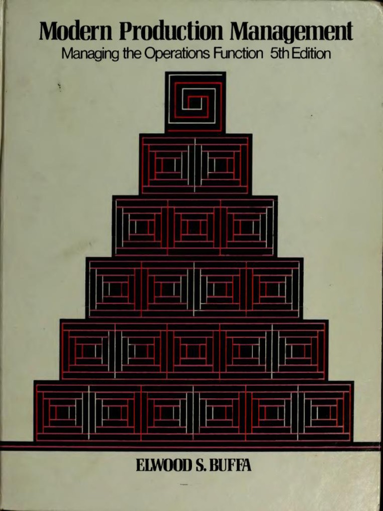 Elwood S. Buffa - Modern Production Management - Managing The Operations Functions (1977, John ...