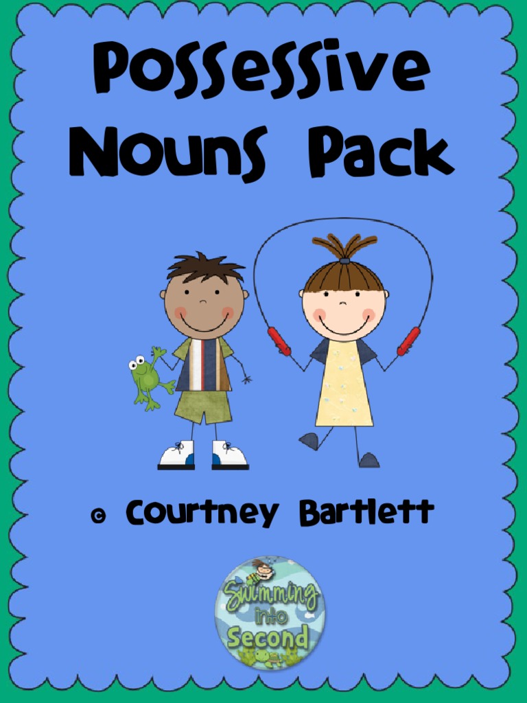 Possessive Nouns Pack: © Courtney Bartlett | PDF | Leisure