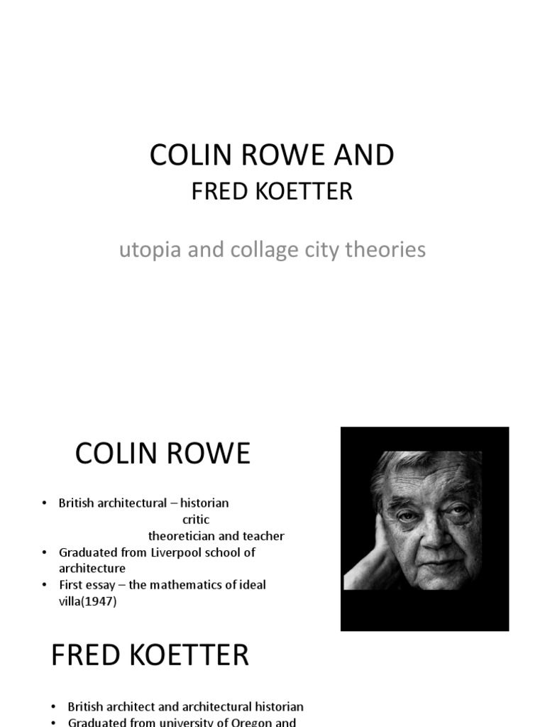 Exploring the Urban Theories of Colin Rowe and Fred Koetter: Utopia ...