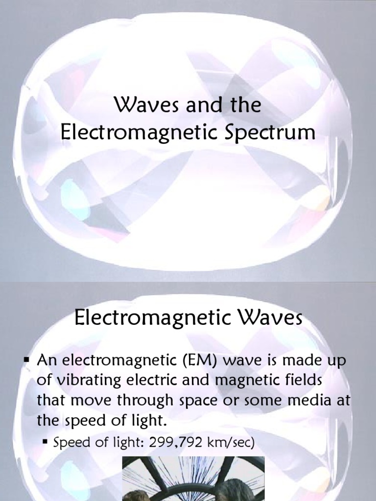 Em Waves Notes | PDF | Electromagnetic Radiation | Electromagnetic Spectrum