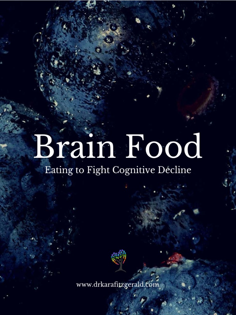 Brain Food: Eating To Fight Cognitive Decline | PDF | Alzheimer's ...