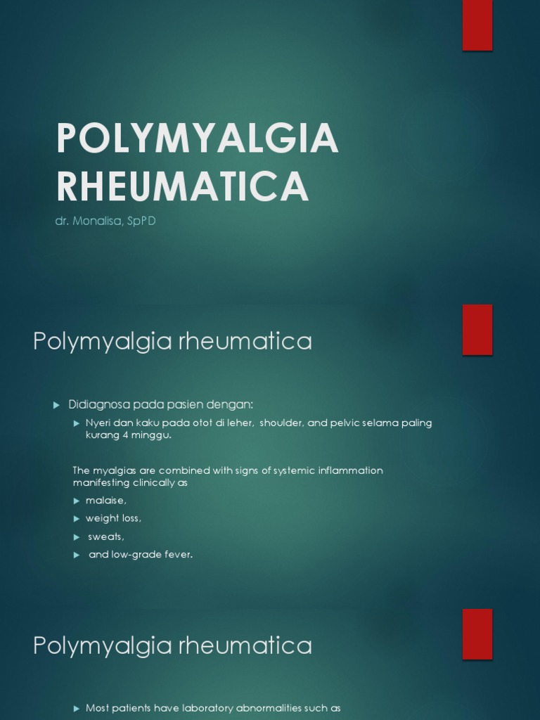 Polymyalgia Rheumatica: Dr. Monalisa, SPPD | PDF | Inflammation | Epidemiology