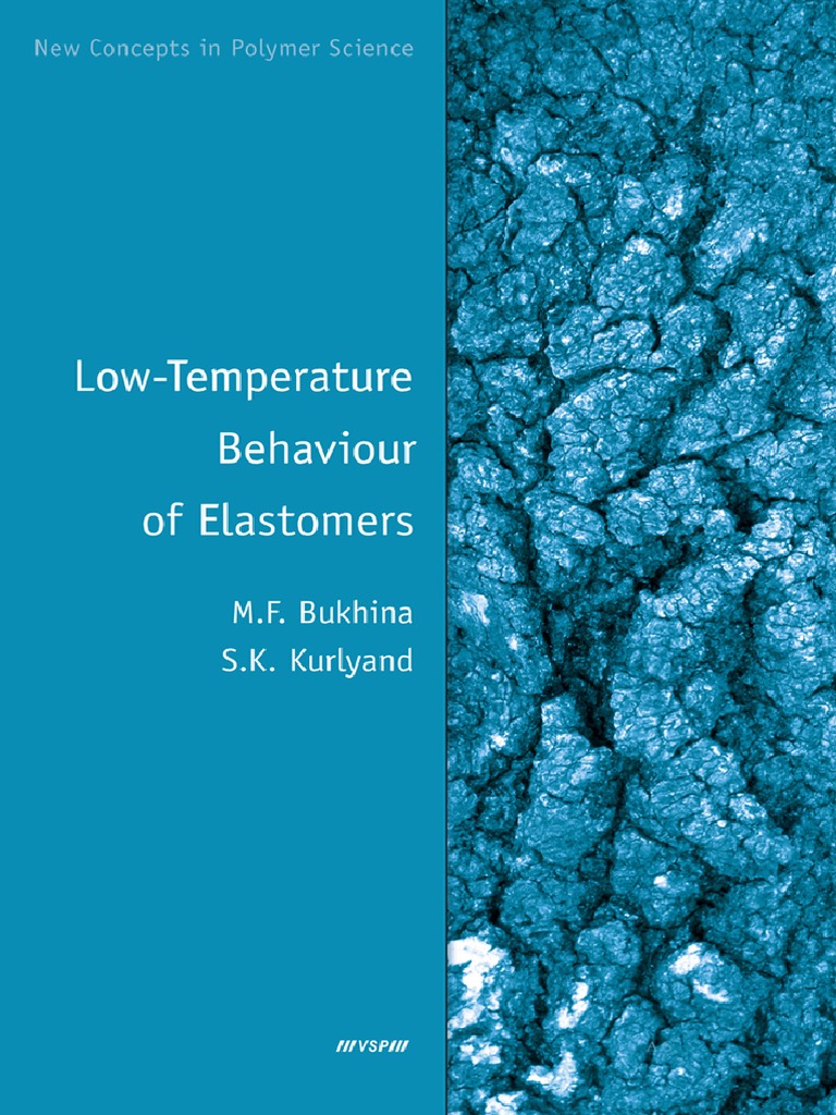 M. F. Bukhina, S. K. Kurlyand - Low-Temperature Behaviour of Elastomers (New Concepts in Polymer ...