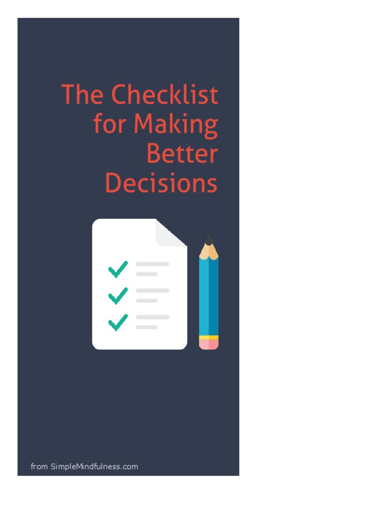 The Checklist For Making Better Decisions | PDF | Feeling | Mind