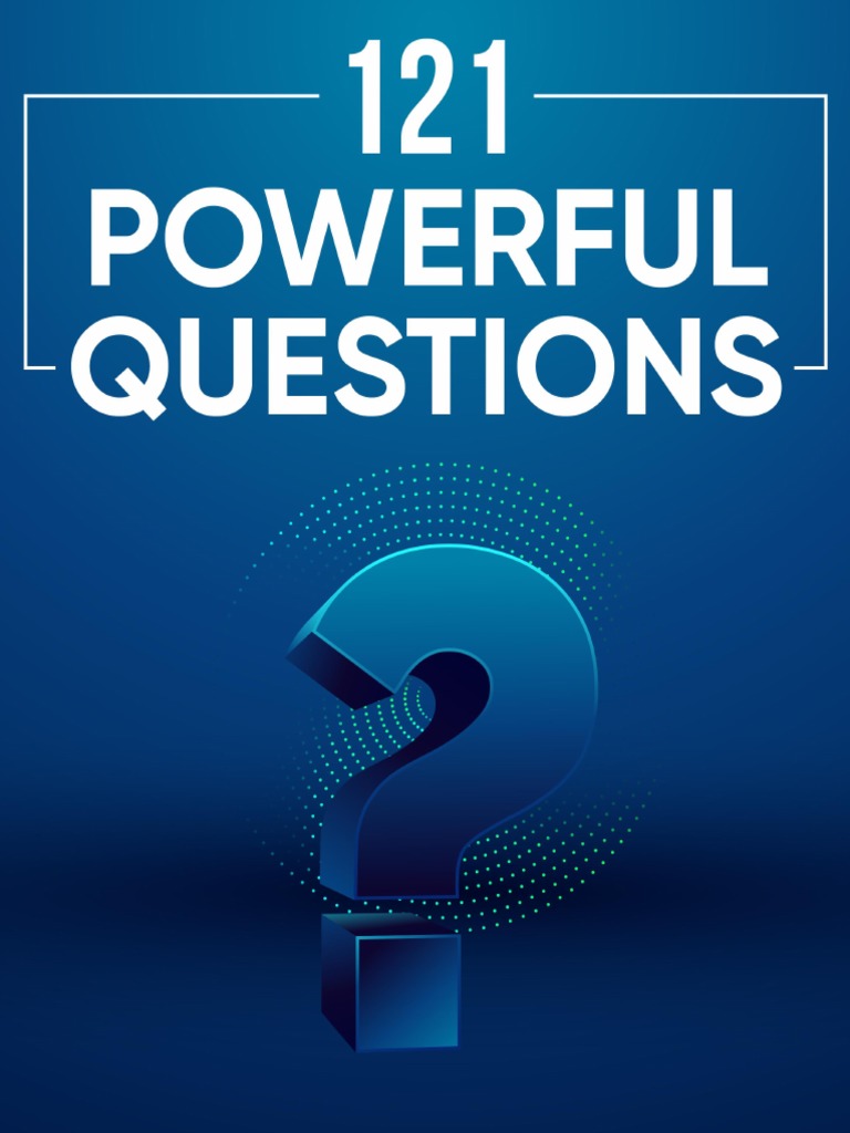 121 Powerful Questions | PDF | Career & Growth | Self-Improvement