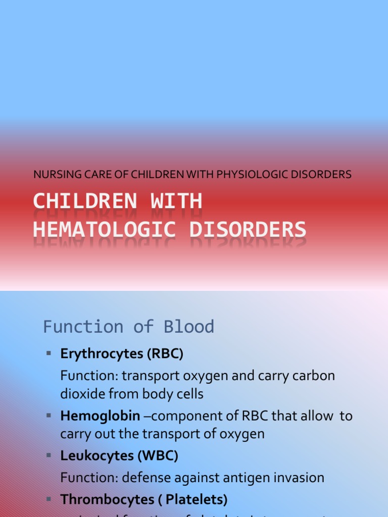 Nursing Care of Children With Physiologic Disorders | PDF | Anemia | Blood