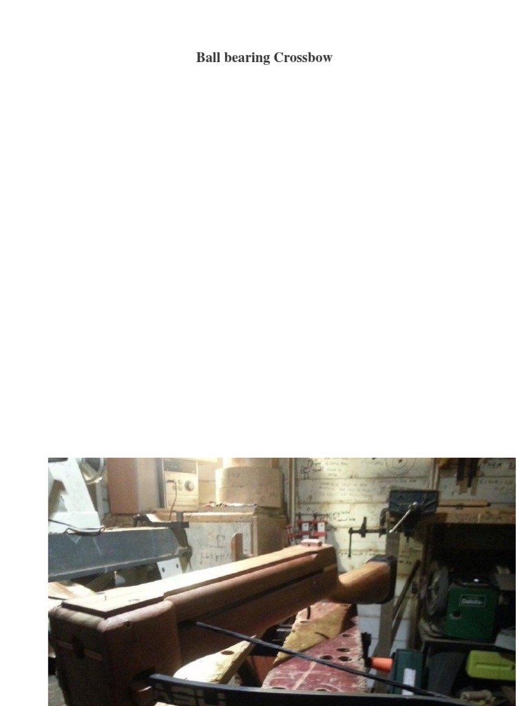 Ballbearing Crossbow | PDF | Bow And Arrow | Projectiles