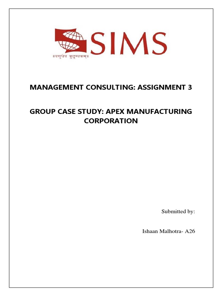 Management Consulting: Assignment 3 Group Case Study: Apex ...