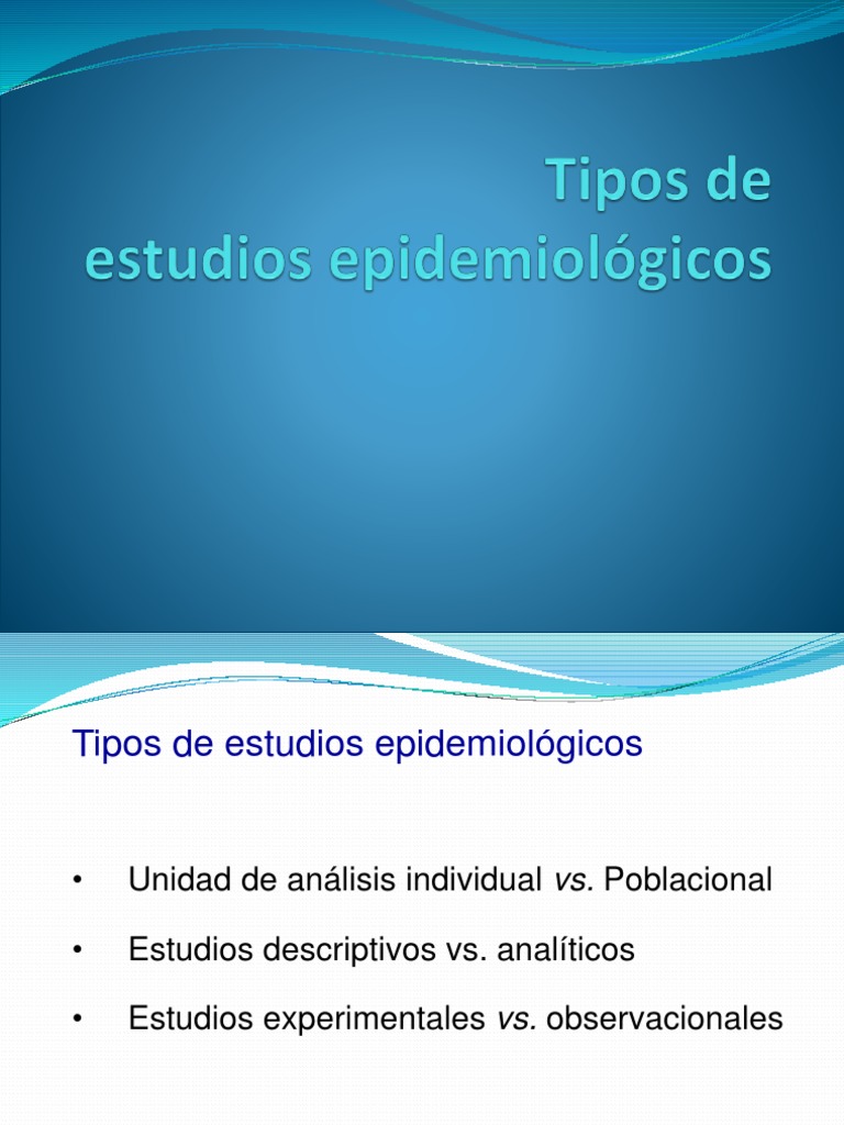 Tipos de Estudios Epidemiologicos | Ensayo clínico | Medicina