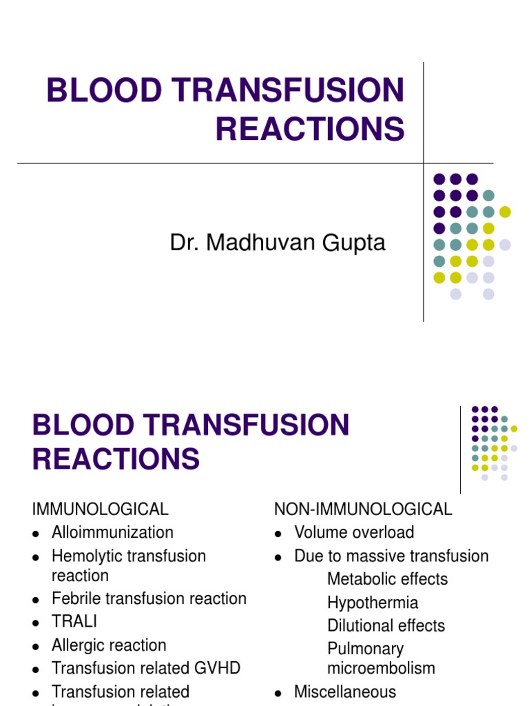 Blood Transfusion Reactions: Dr. Madhuvan Gupta | PDF | Blood ...