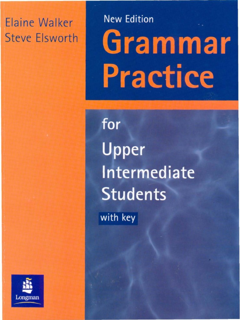 E Walker S Elsworth Grammar Practice For Upper Intermediate Students ...