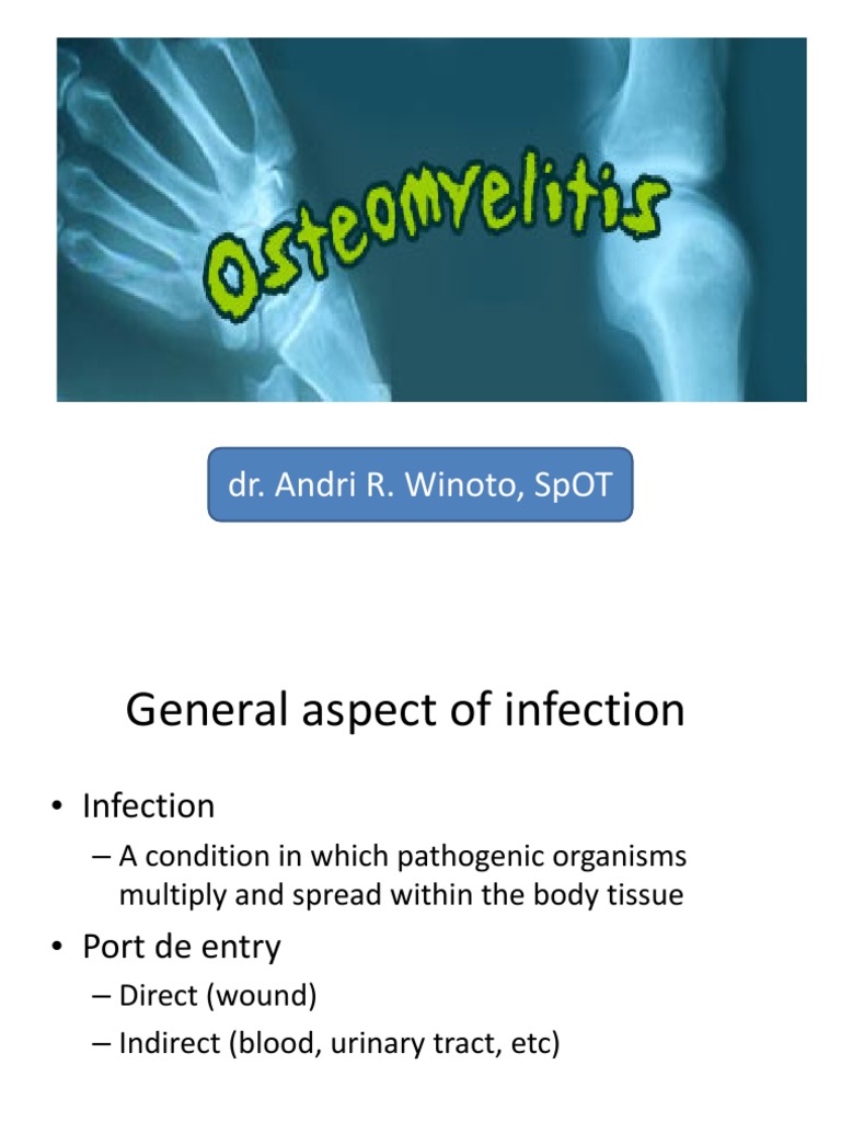 Osteomyelitis - DR Andri R Winoto SpOT (K) PDF | PDF | Infection | C ...