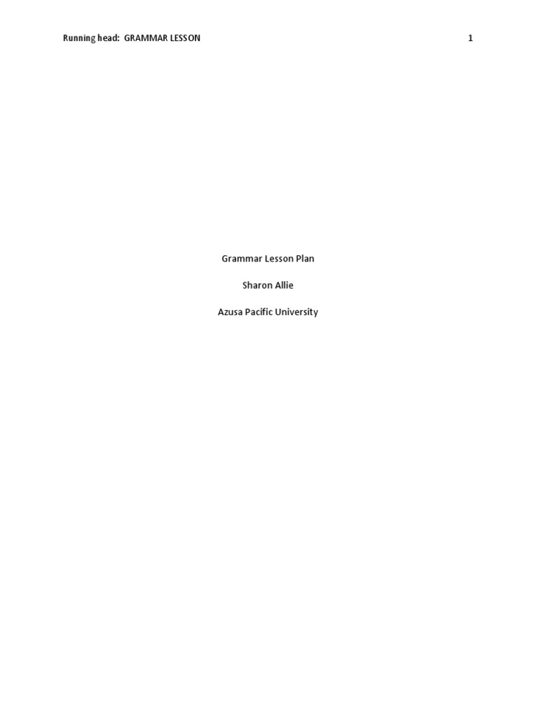 Running Head: GRAMMAR LESSON 1: Grammar Lesson Plan Sharon Allie Azusa ...