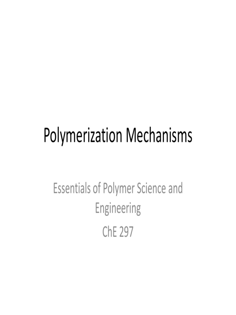 An Overview of Chain-Reaction Polymerization Mechanisms, Initiation ...