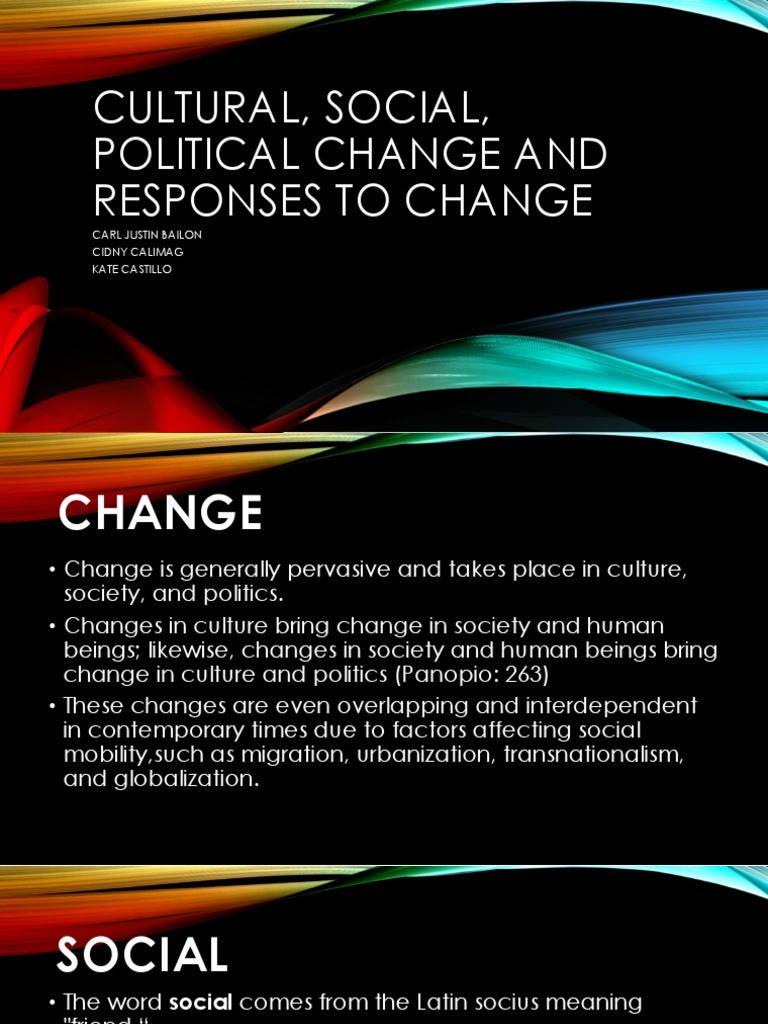 Cultural, Social, Political Change and Responses To Change: Carl Justin ...