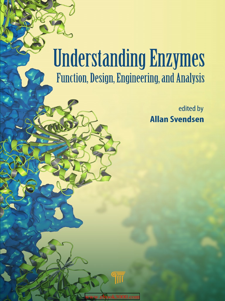 Understanding Enzymes Function - Design - Engineering - and Analysis | PDF | Enzyme | Enzyme ...