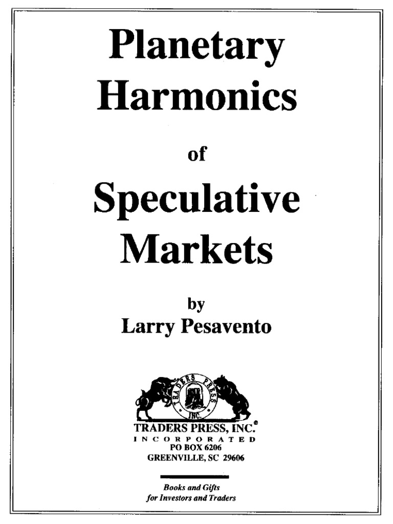 Planetary Harmonics of Speculative Markets - Larry Pesavento PDF | PDF