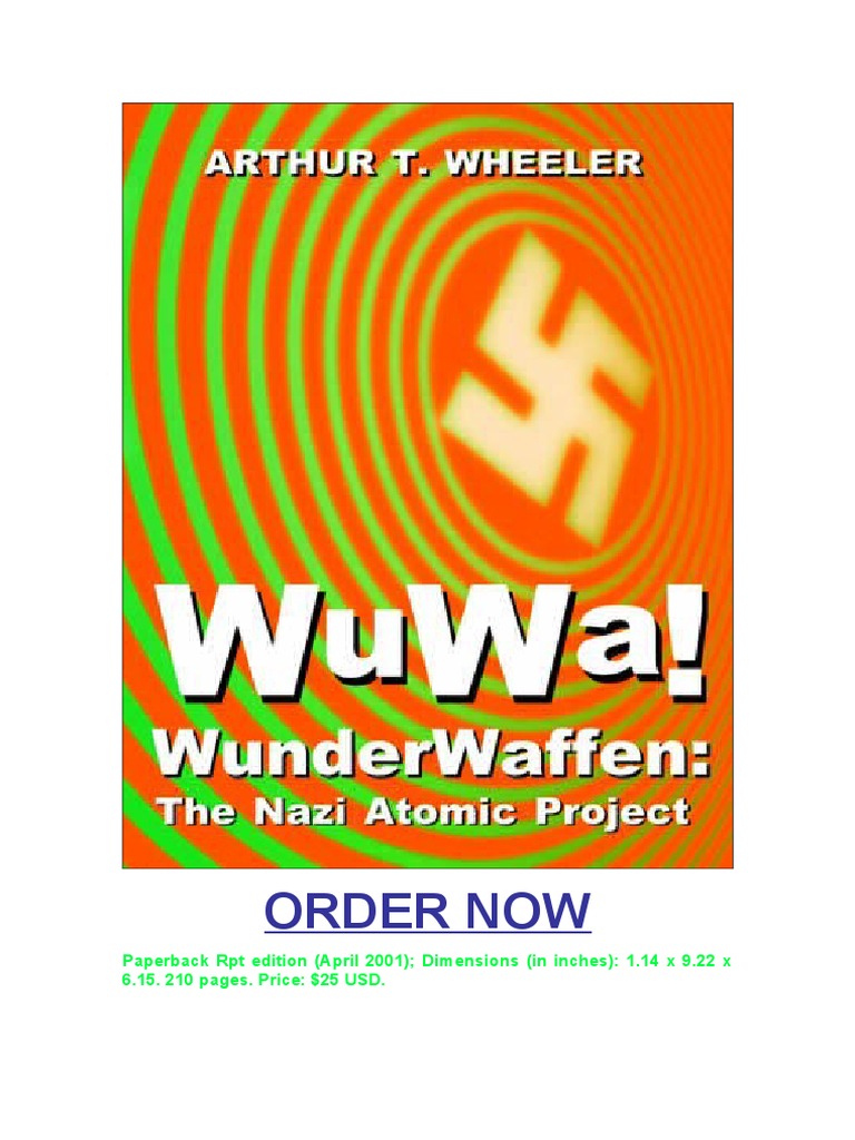 Arthur T. Wheeler - WuWa! Wunder Waffen: El Proyecto Atómico Nazi | PDF ...