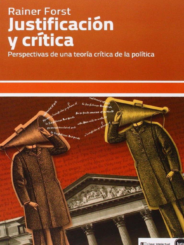 (Serie Ensayos) Rainer Forst - Justificación y Crítica. Perspectivas de ...