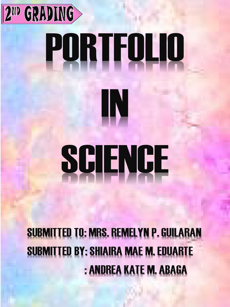 Portfolio IN Science: Submitted To: Mrs. Remelyn P. Guilaran Submitted ...