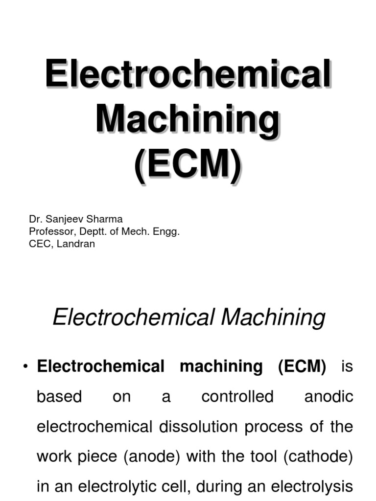 Electrochemical Machining (ECM) | PDF | Electrochemistry | Anode
