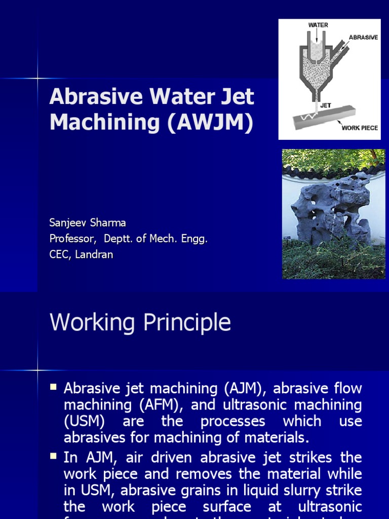 Abrasive Water Jet Machining (AWJM) : Sanjeev Sharma Professor, Deptt ...