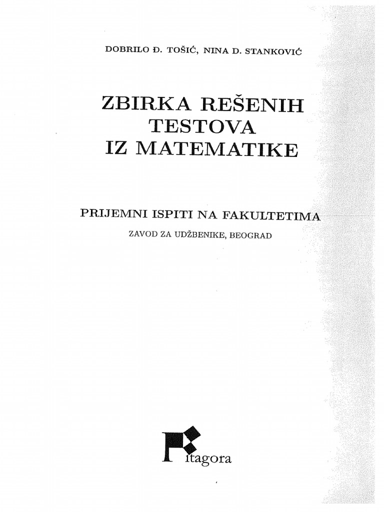 Zbirka Resenih Zadataka Iz Matematike Prijemni Ispiti Na Fakultetima Dobrila Tosic Nina ...
