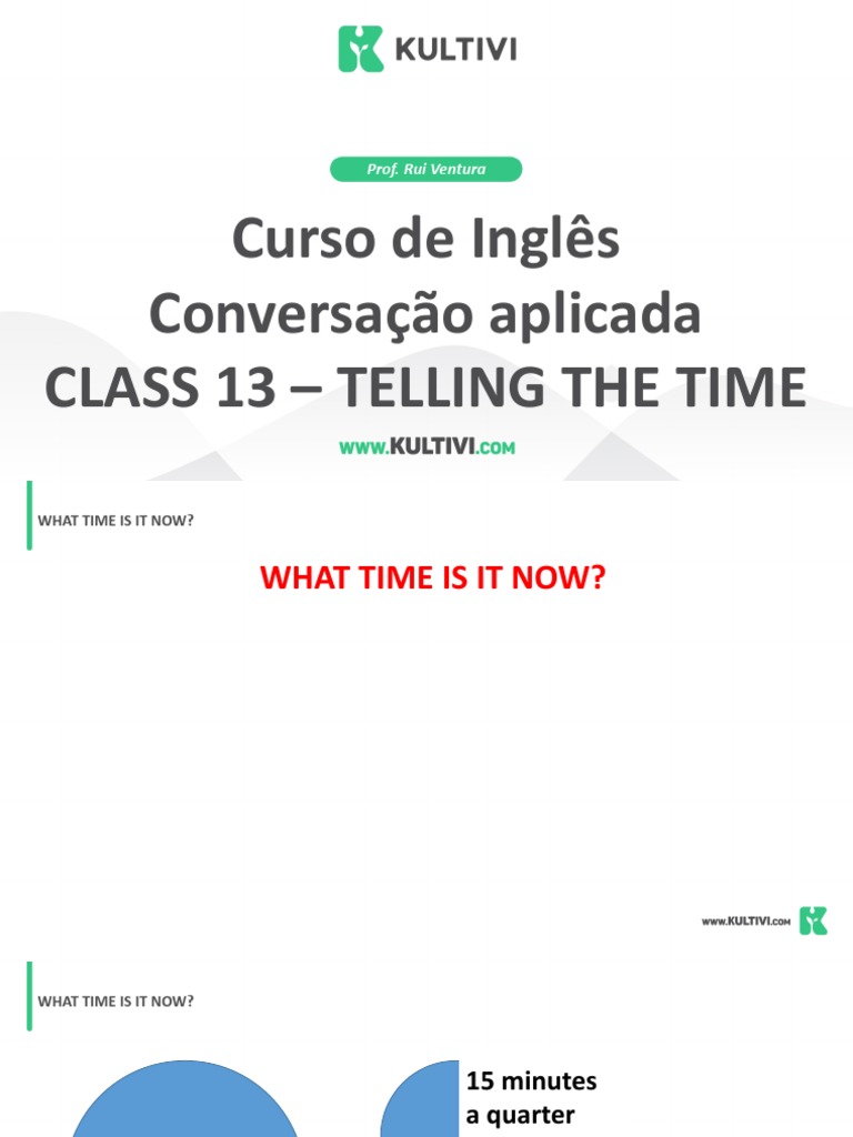 Telling Time in English: Class 13 | PDF | Self-Improvement