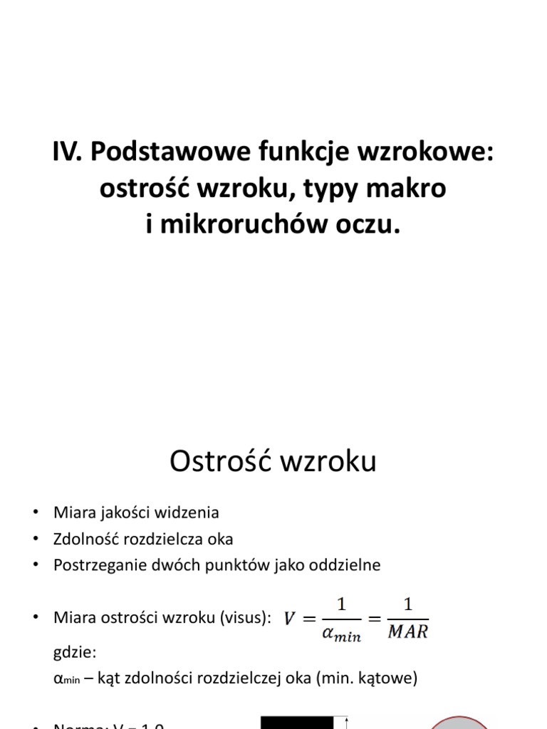 IV. Optyka Fizjologiczna Podstawowe Funkcje Wzrokowe Ostrość Wzroku Typy Makro I Mikroruchów ...