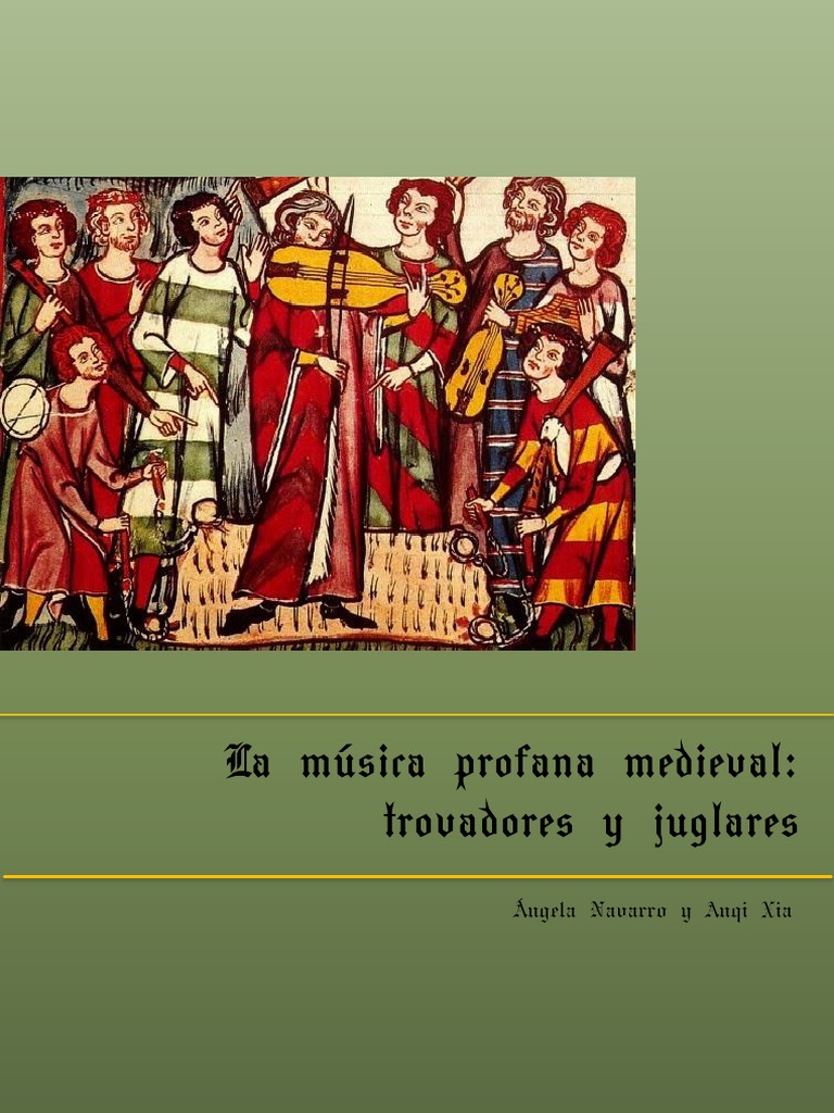 La música profana medieval: trovadores, juglares y su influencia social | PDF | Poesía ...