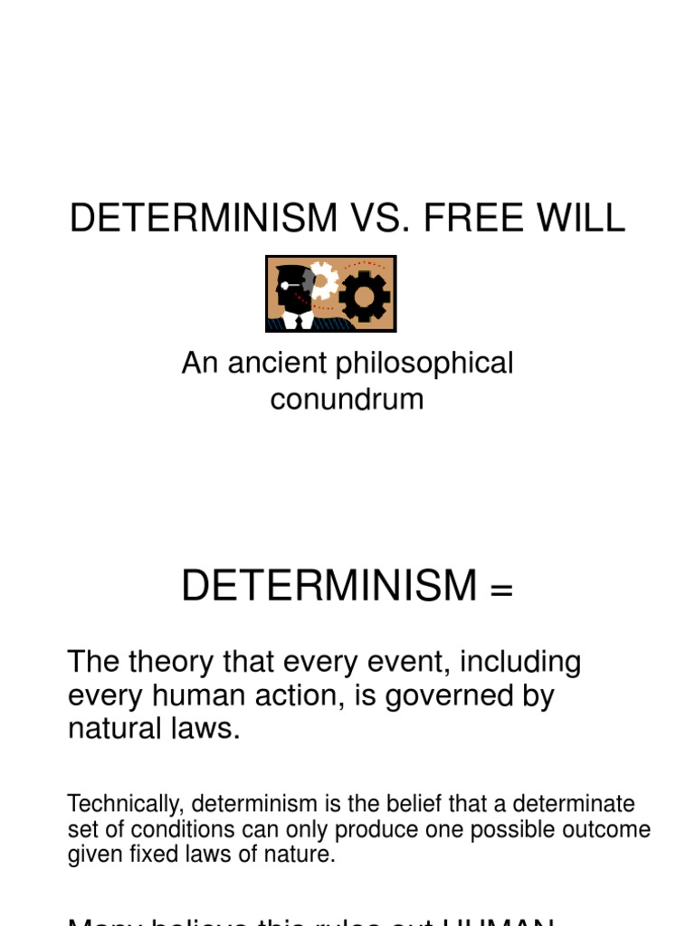 Determinism vs. Free Will: An Ancient Philosophical Conundrum | PDF