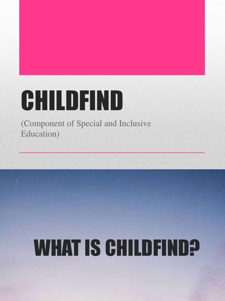 Childfind: (Component of Special and Inclusive Education) | PDF ...