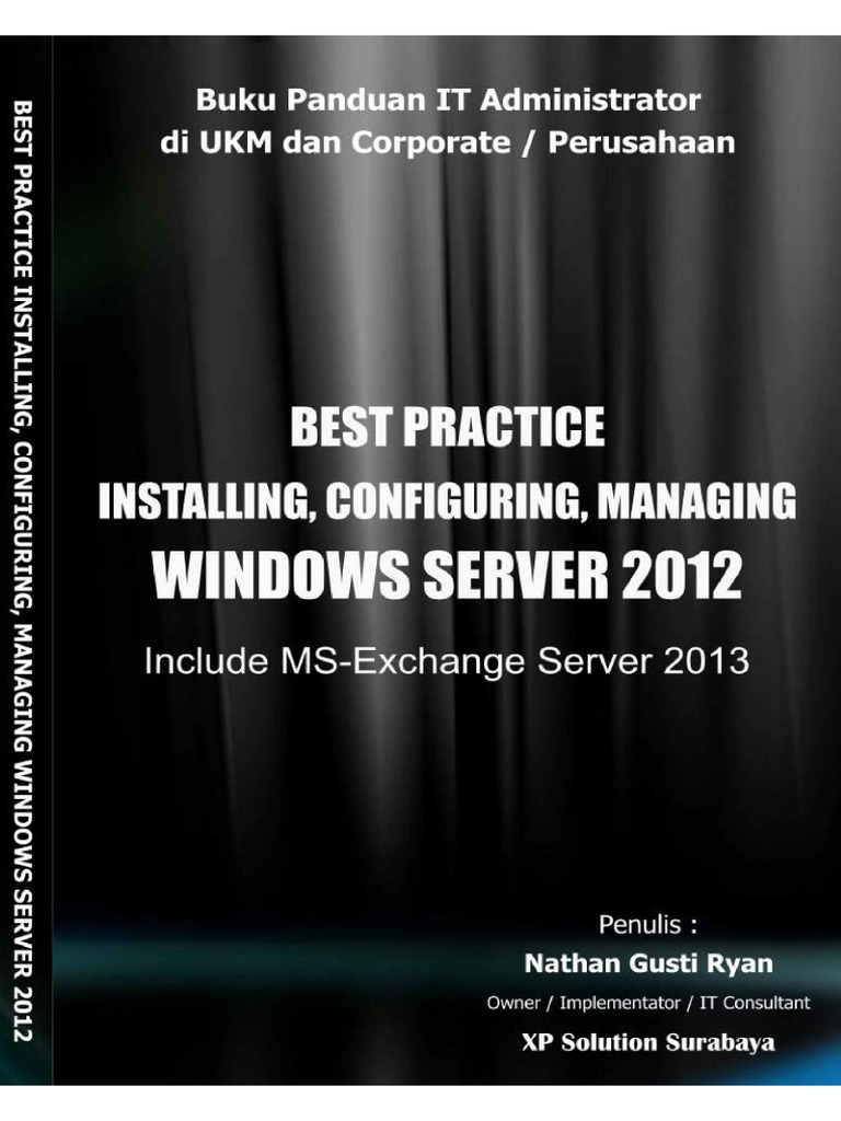 Nathan Gusti Ryan - Best Practice Installing, Configuring, Managing ...