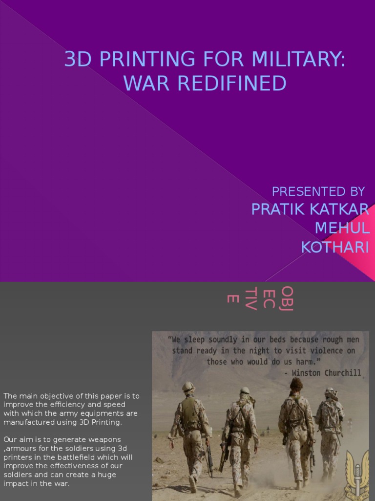 3D Printing on the Battlefield: Enabling Rapid Manufacturing of ...