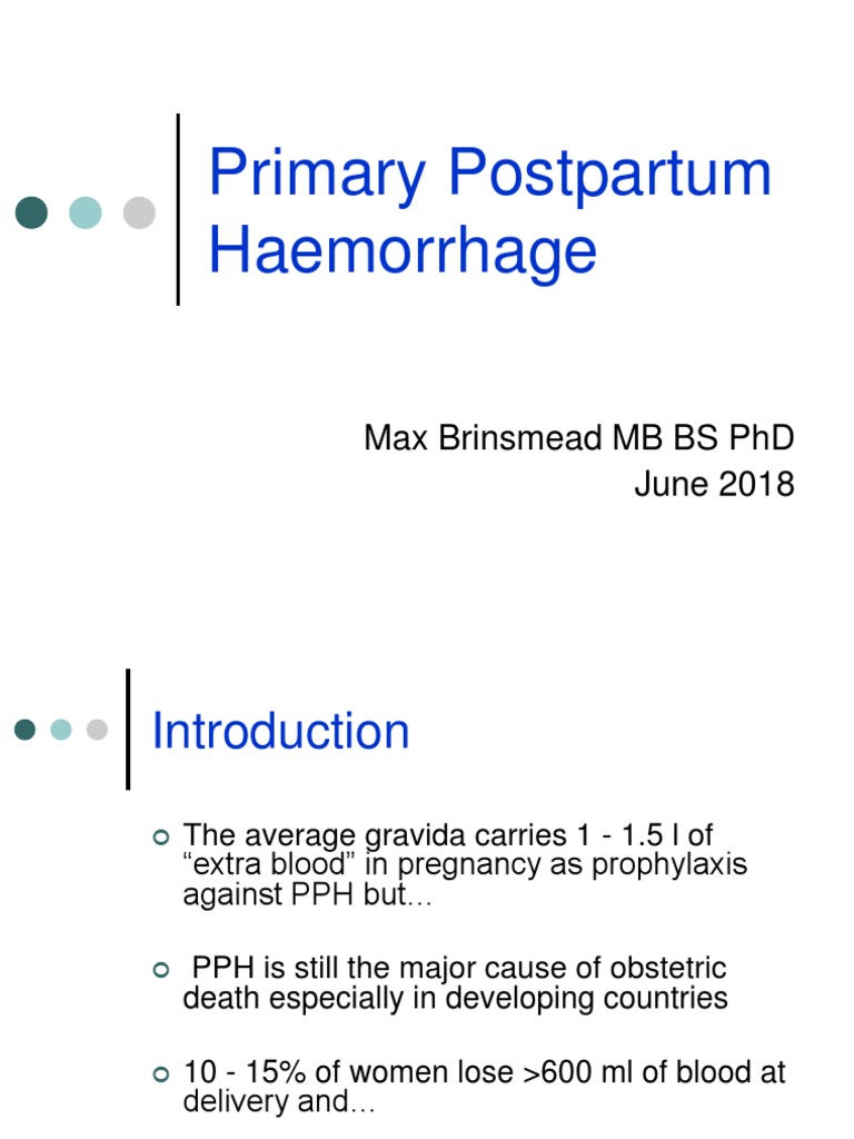Primary Postpartum Haemorrhage: Max Brinsmead MB Bs PHD June 2018 | PDF ...