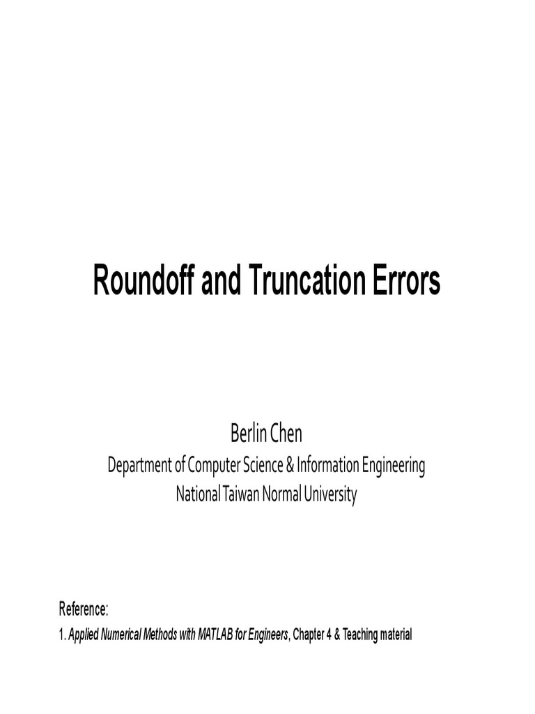 Roundoff and Truncation Errors: Berlin Chen | PDF | Significant Figures | Approximation
