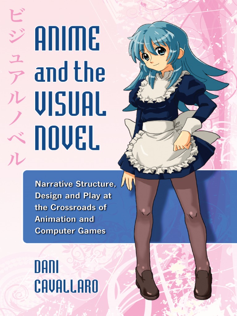 Anime and The Visual Novel - Narrative Structure, Design and Play at ...