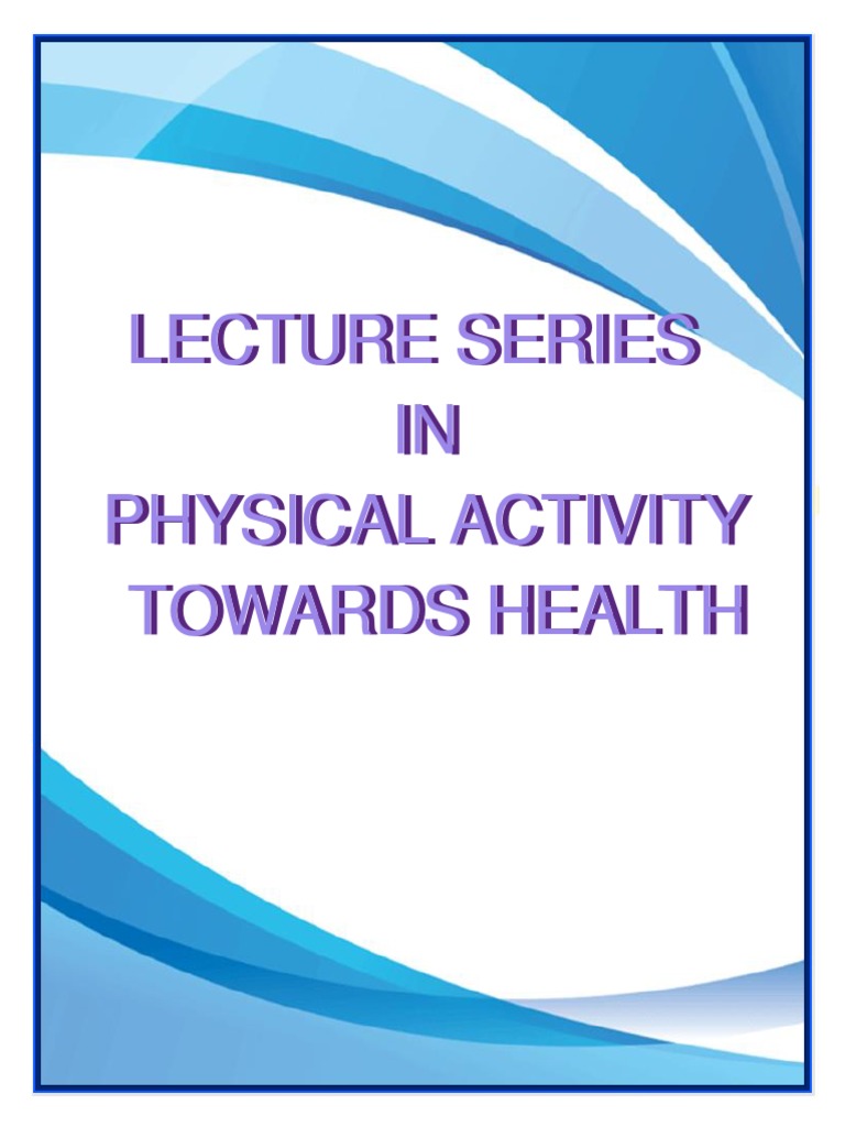 Lecture Series in Physical Activity Towards Health | PDF | Weight ...