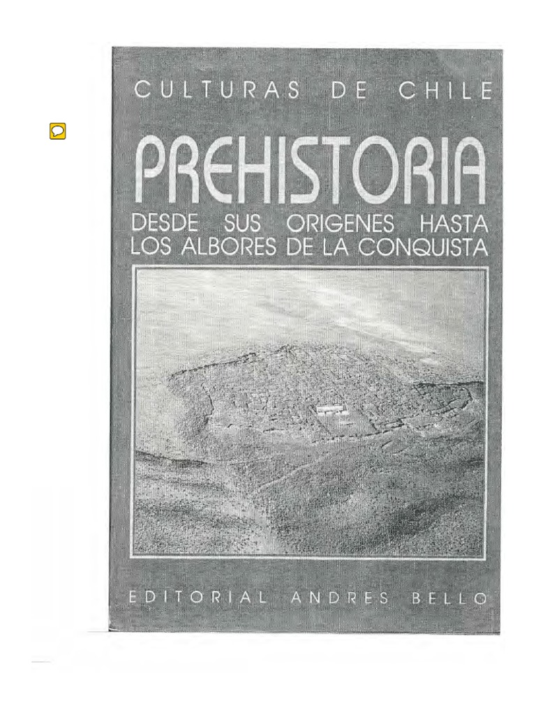 Culturas de Chile. Prehistoria. Desde Sus Origenes Hasta Los Albores de ...