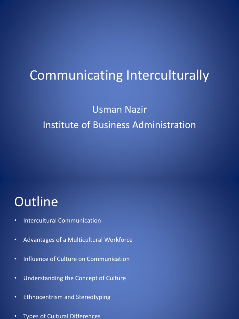 Communicating Interculturally: Usman Nazir Institute of Business ...
