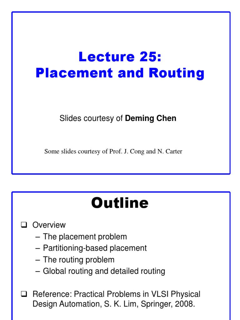 Placement and Routing: Slides Courtesy of Deming Chen | PDF | Routing ...