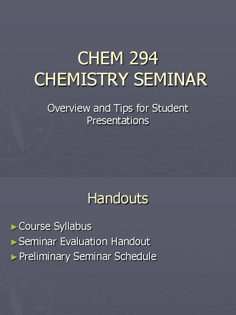 CHEM 294 Chemistry Seminar: Overview and Tips For Student Presentations ...