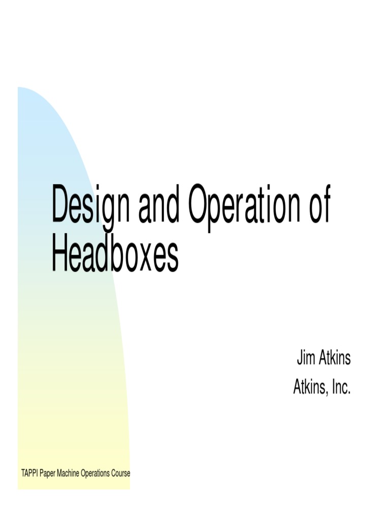 Headbox Design and Operation Guide | PDF | Mechanical Engineering ...