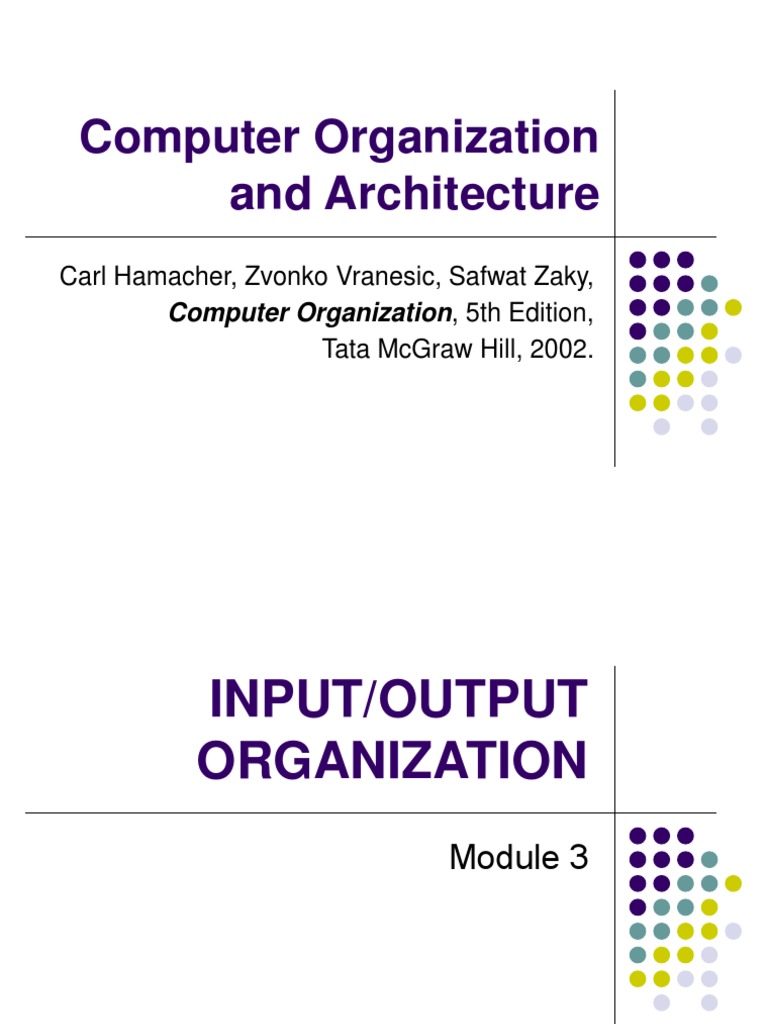 Computer Organization and Architecture (18EC35) - Input/Output Organization (Module 3) | PDF ...