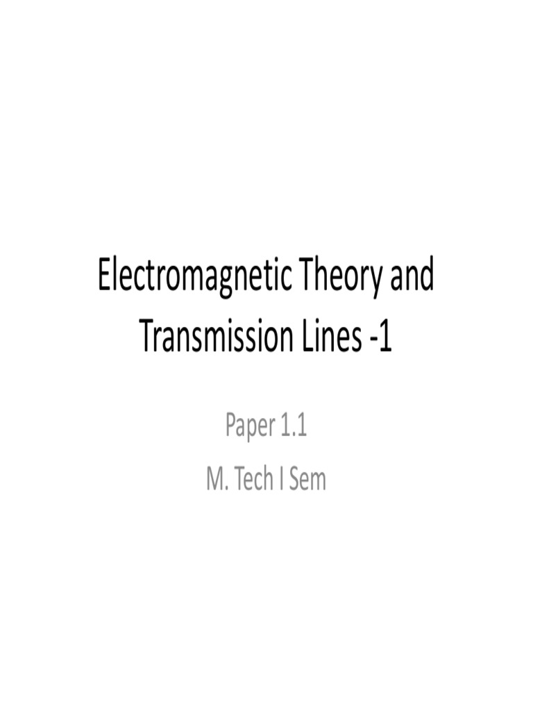 Electromagnetic Theory and Transmission Lines - 1 Transmission Lines ...