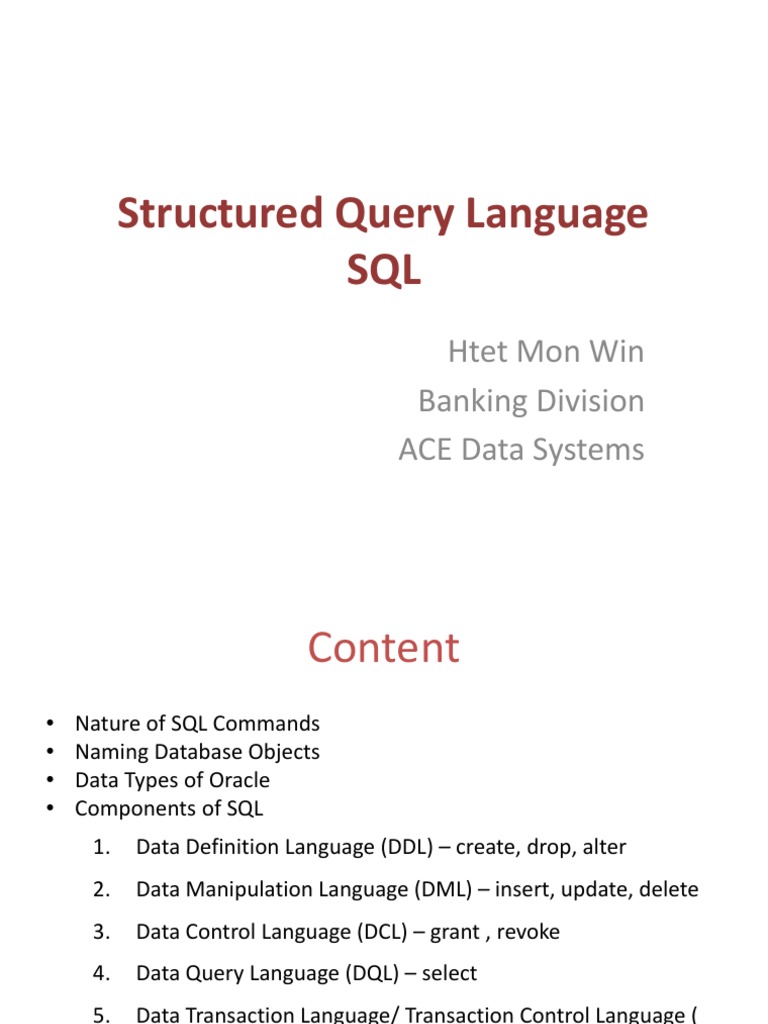 Structured Query Language SQL: Htet Mon Win Banking Division ACE Data Systems | PDF | Sql ...