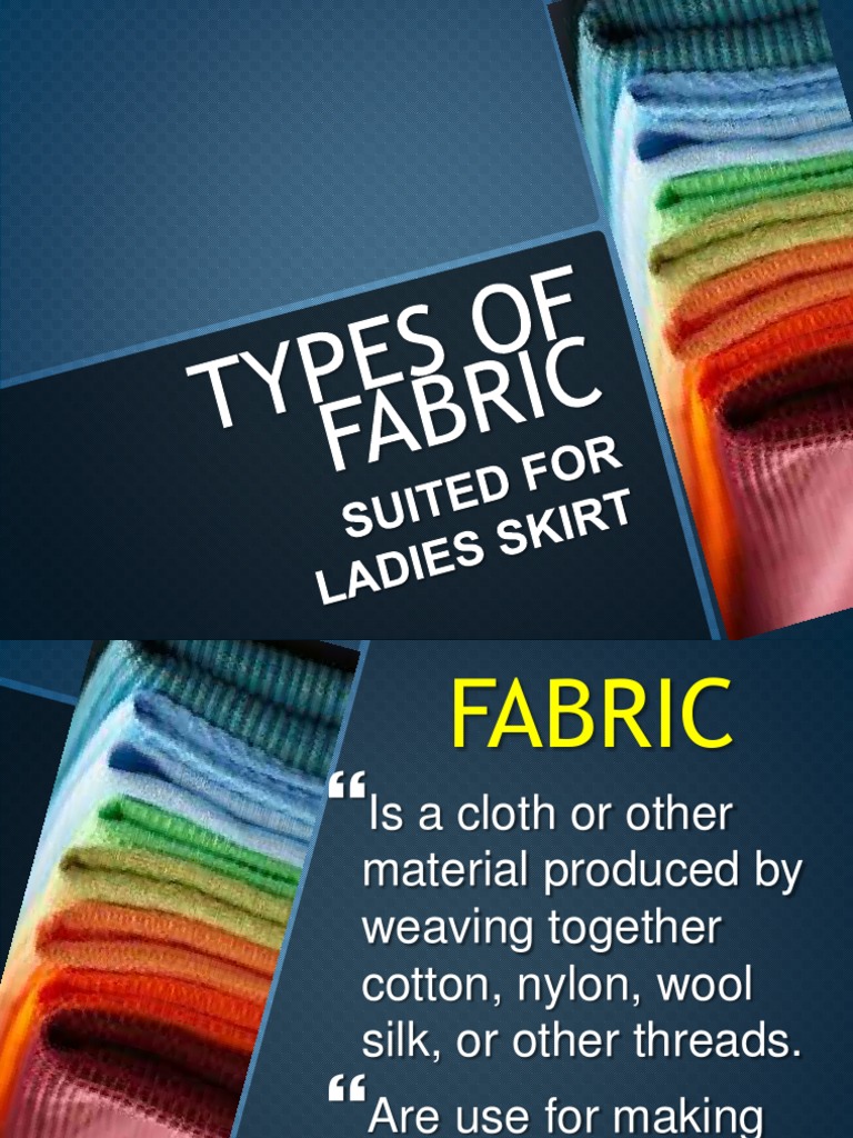 Types and Properties of Fabric | PDF | Textiles | Yarn