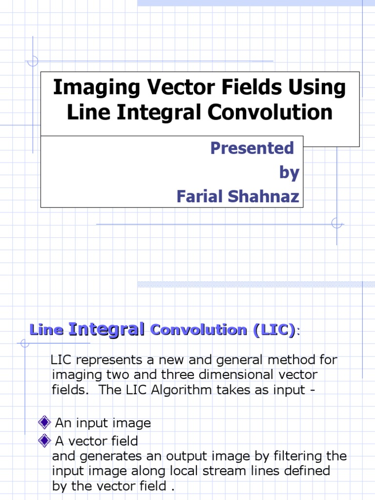 Imaging Vector Fields Using Line Integral Convolution: An Accurate and Versatile Technique for ...