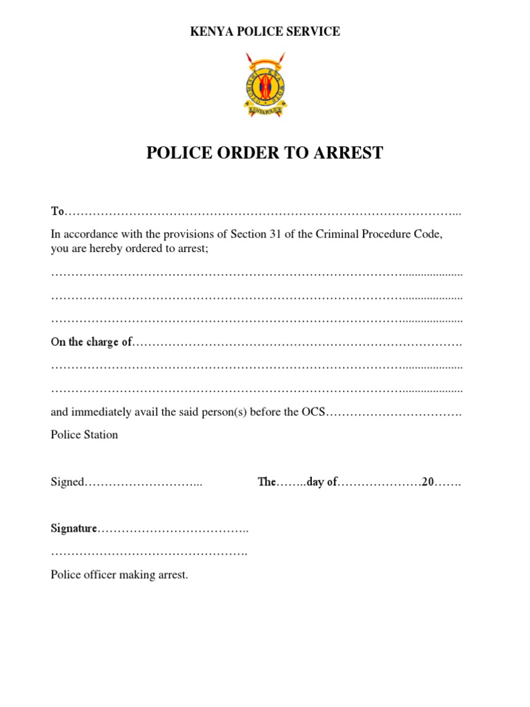 Kenya Police Arrest Order Template | PDF | Social Science | Law